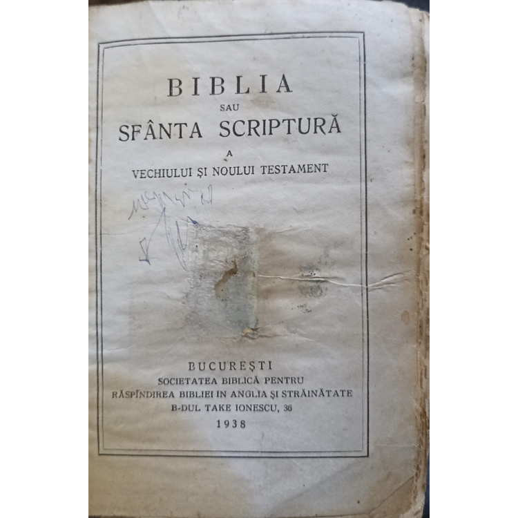 Cartea BIBLIA SAU SFANTA SCRIPTURA A VECHIULUI SI NOULUI TESTAMENT ...